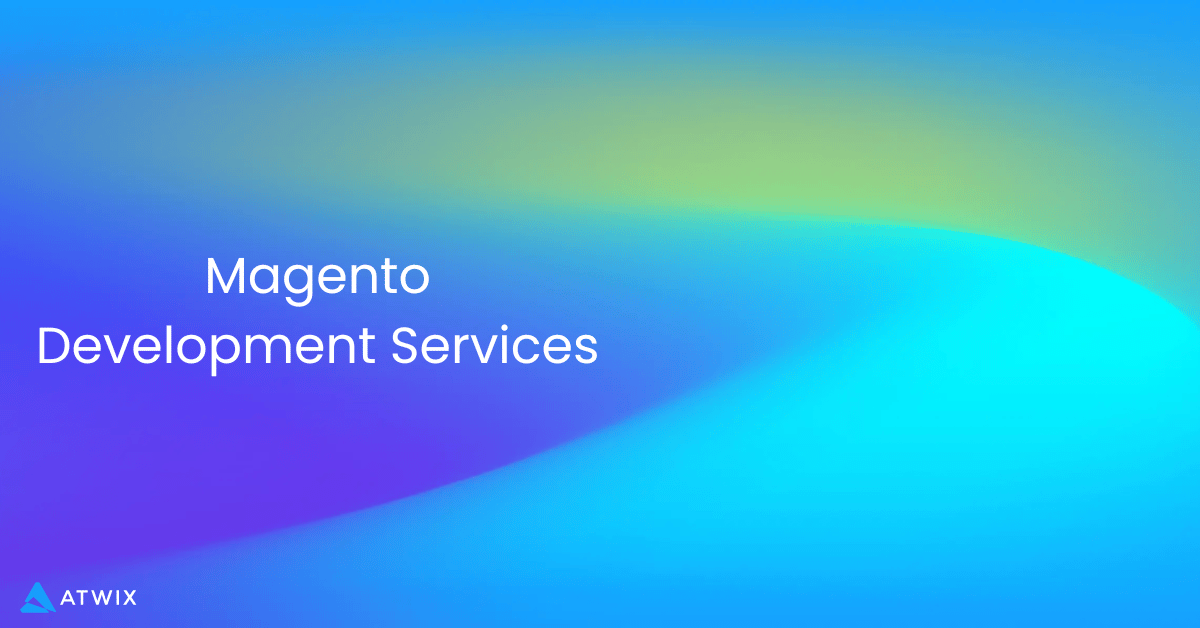 Magento Development Services | Atwix