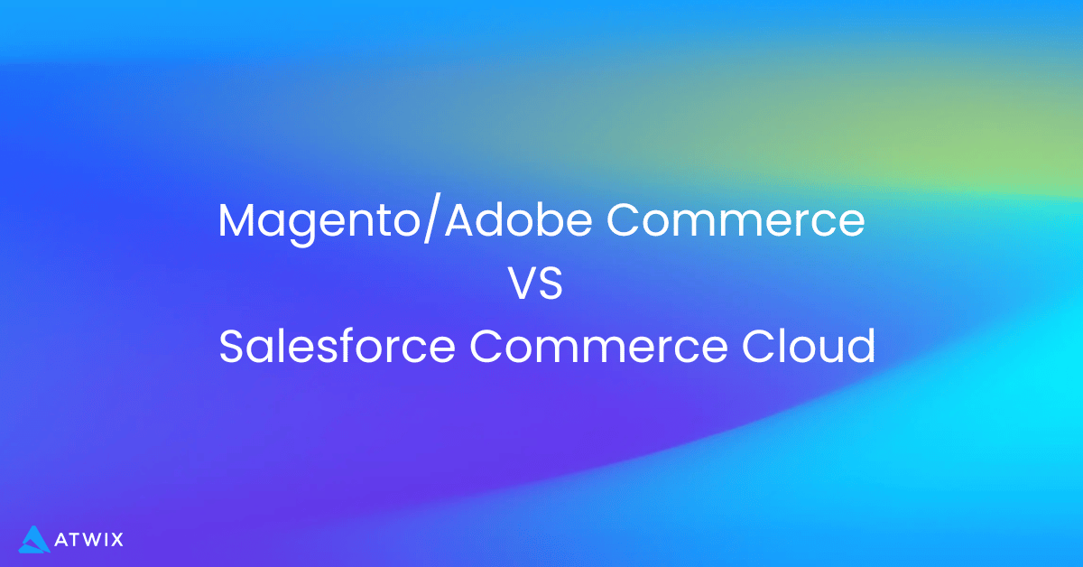 Magento Vs Salesforce Commerce Cloud A Detailed Comparison