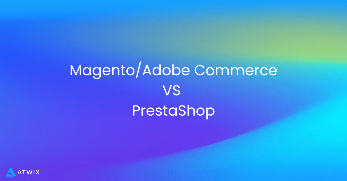 Magento Vs Prestashop Atwix